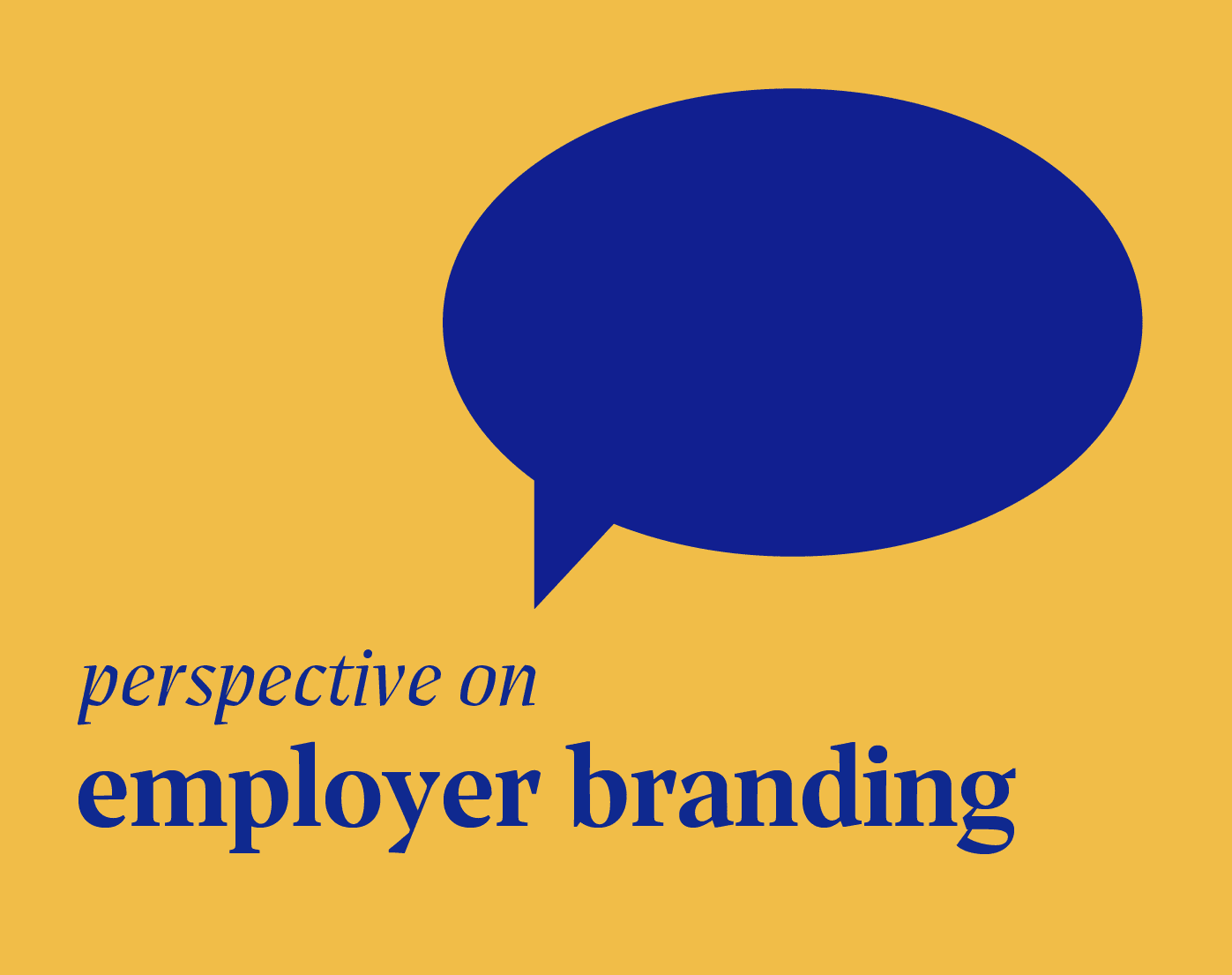 Inside Looking Out: A Perspective on Employer Branding